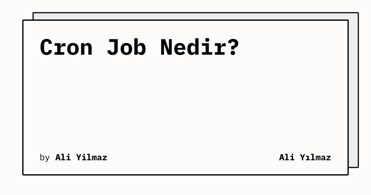 Cron Job Nedir? | Ali Yılmaz